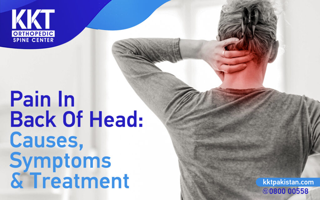Pain in Back of head: Causes, Symptoms & Treatment – KKT Orthopedic ...